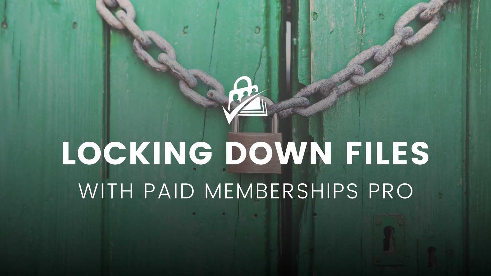 Protecting Downloads: Restrict Access to Members-Only Files