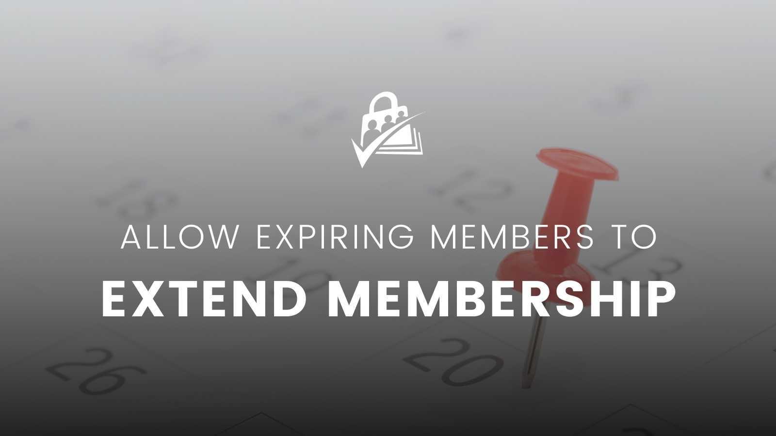 Allow Expiring Memberships to Extend with Renewal or Level Change