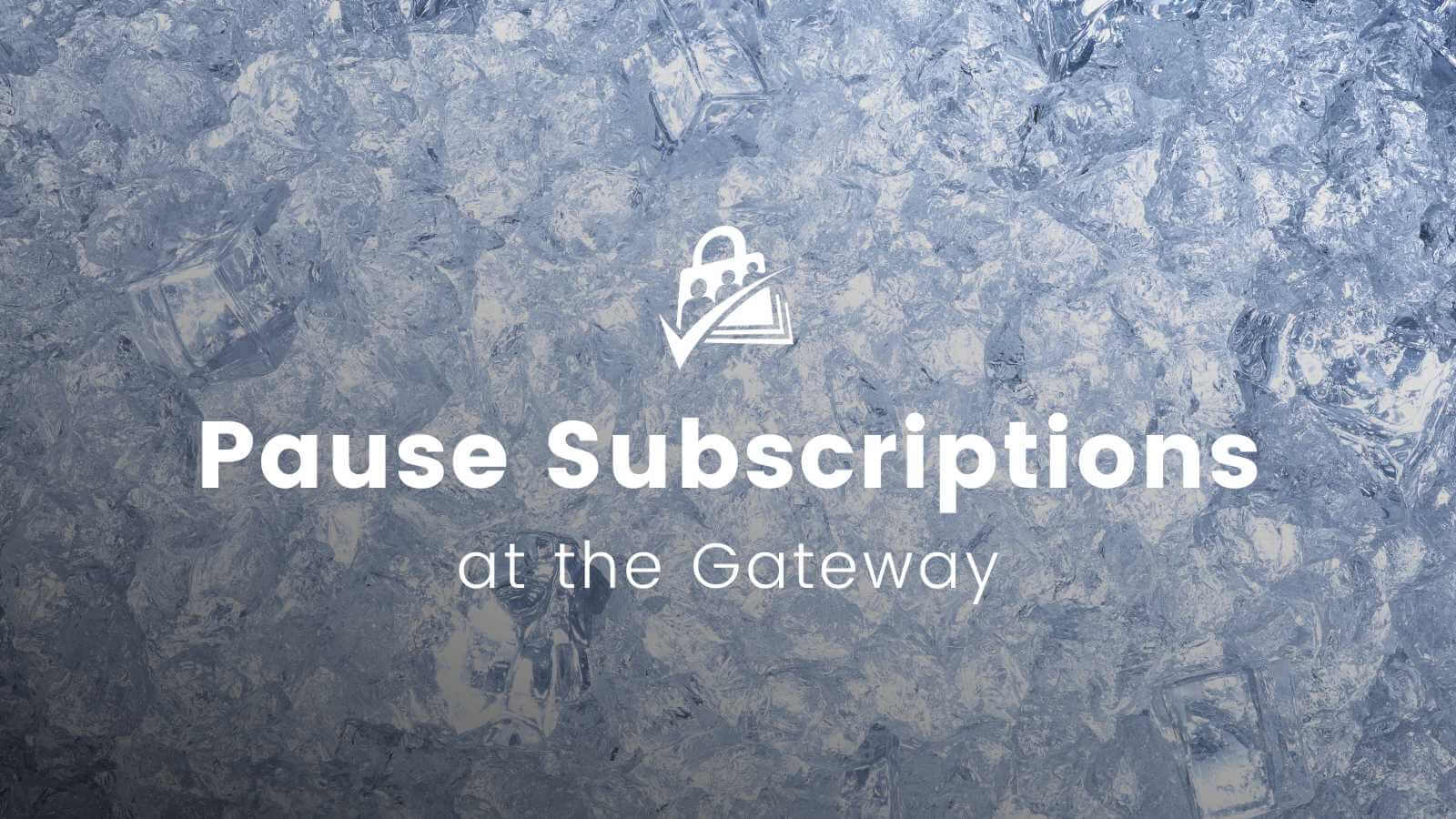 How to Pause Subscriptions or Skip Payments for Membership