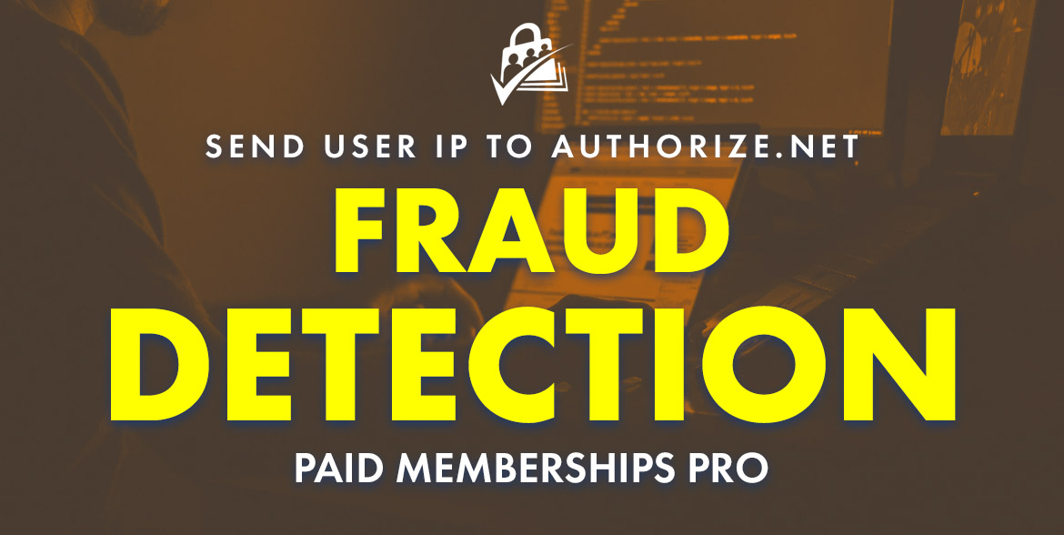 Send the User’s IP Address to Authorize.net for Fraud Detection