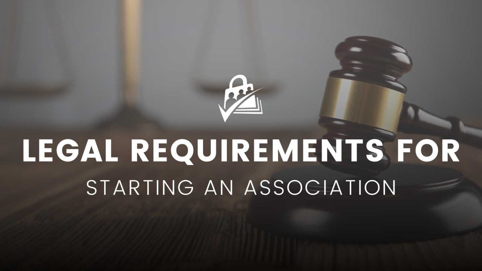 Legal Requirements for Starting an Association
