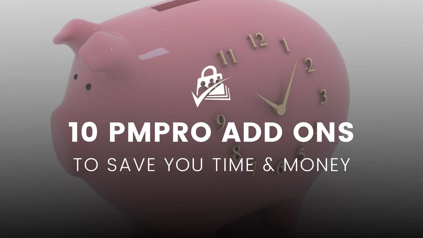 10 PMPro Add Ons that Save You Time and Money