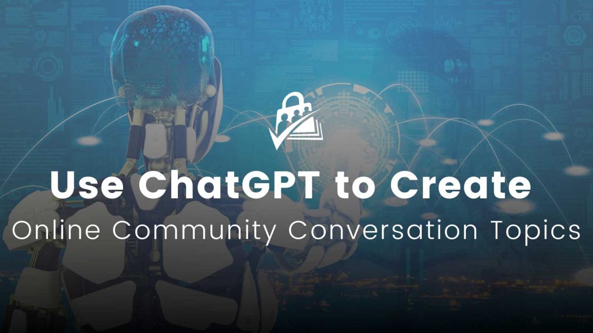 Generate Group Conversation Topics for Community With ChatGPT