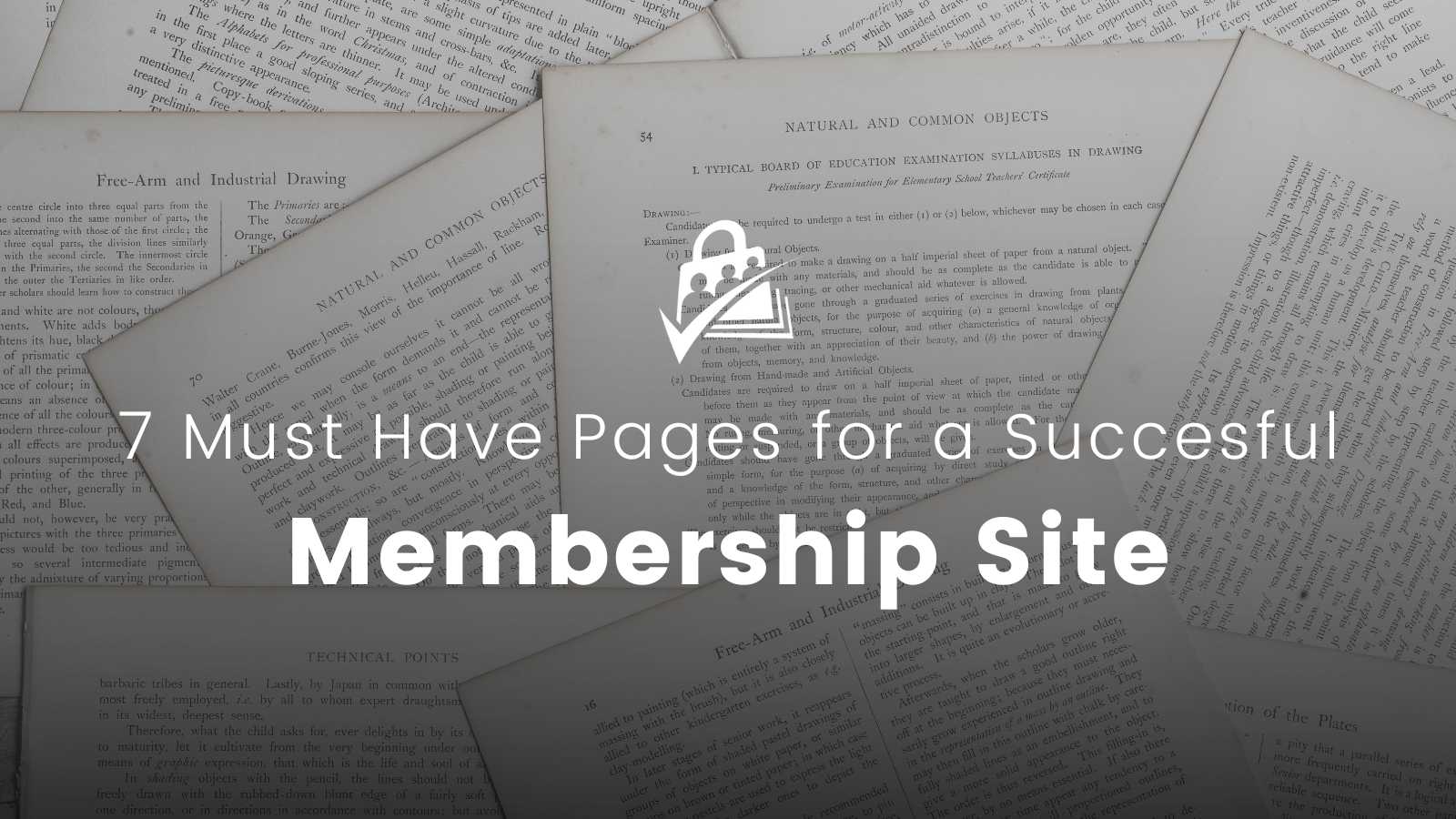 7 Must-Have Pages for a Successful Membership Site
