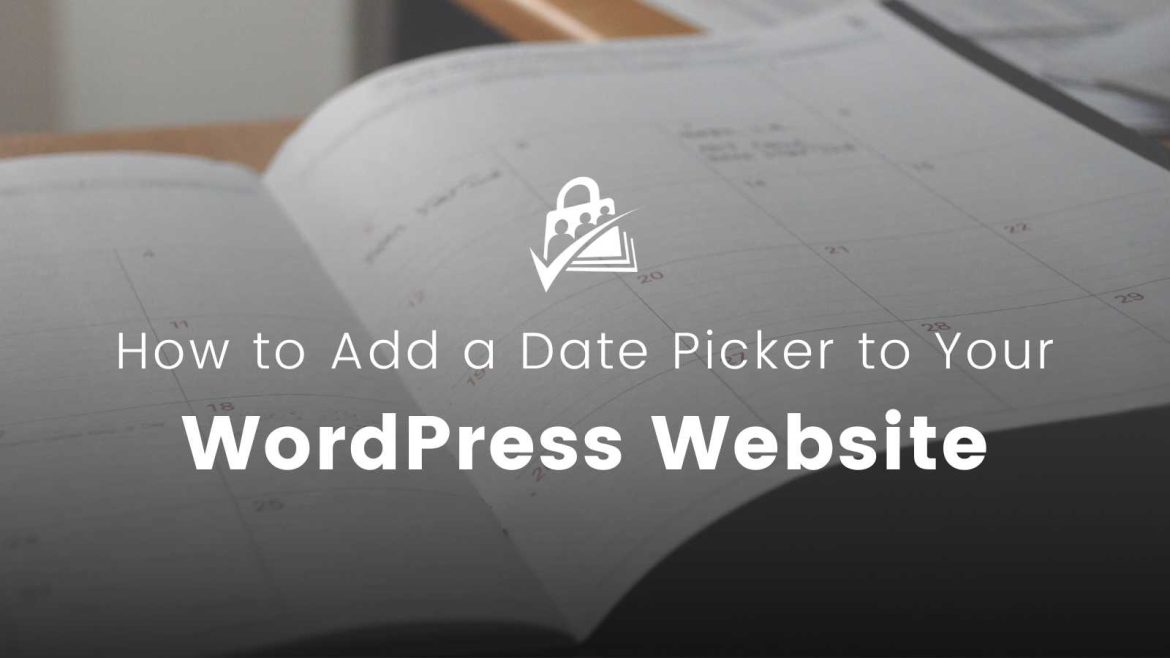 How to Add a Date Picker to Your WordPress Website
