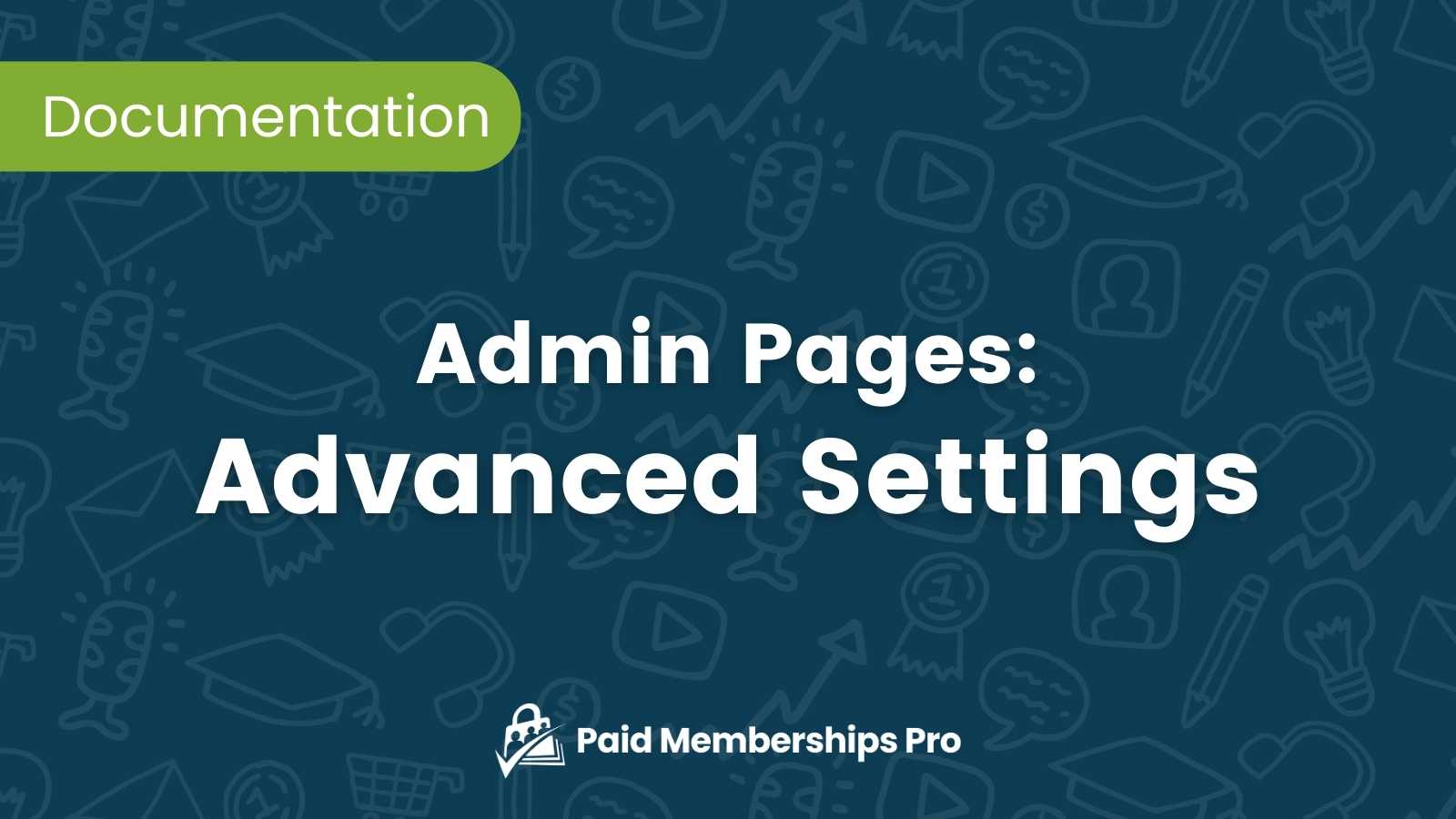 Advanced Settings with PMPro Documentation