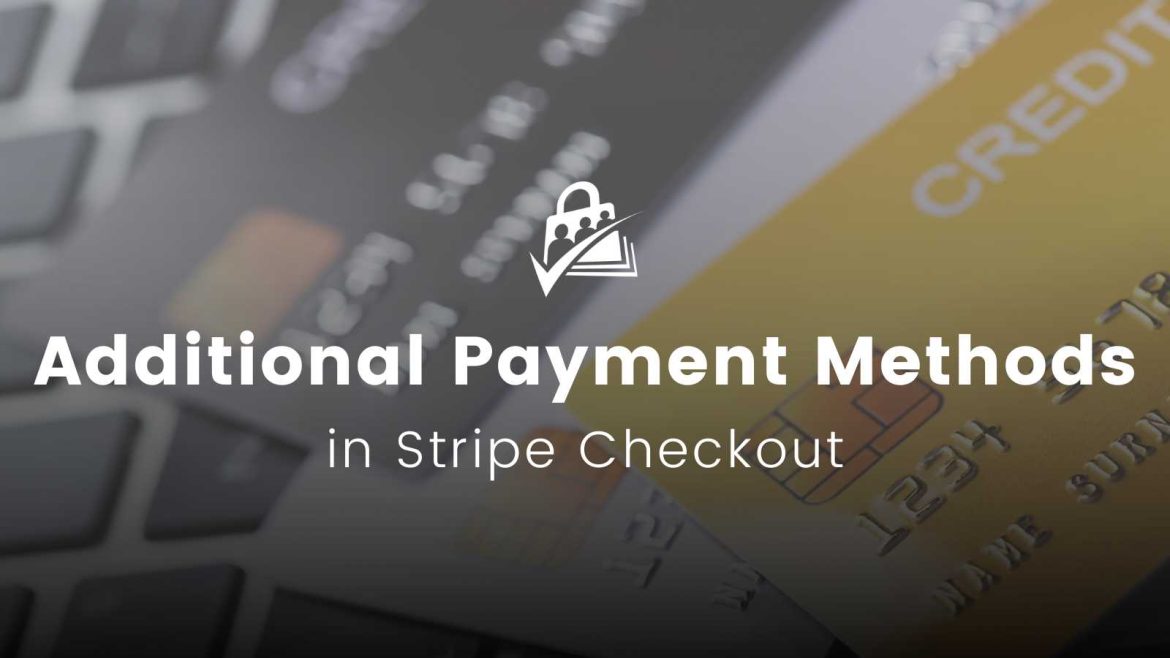 Enabling Additional Payment Methods in Stripe Checkout
