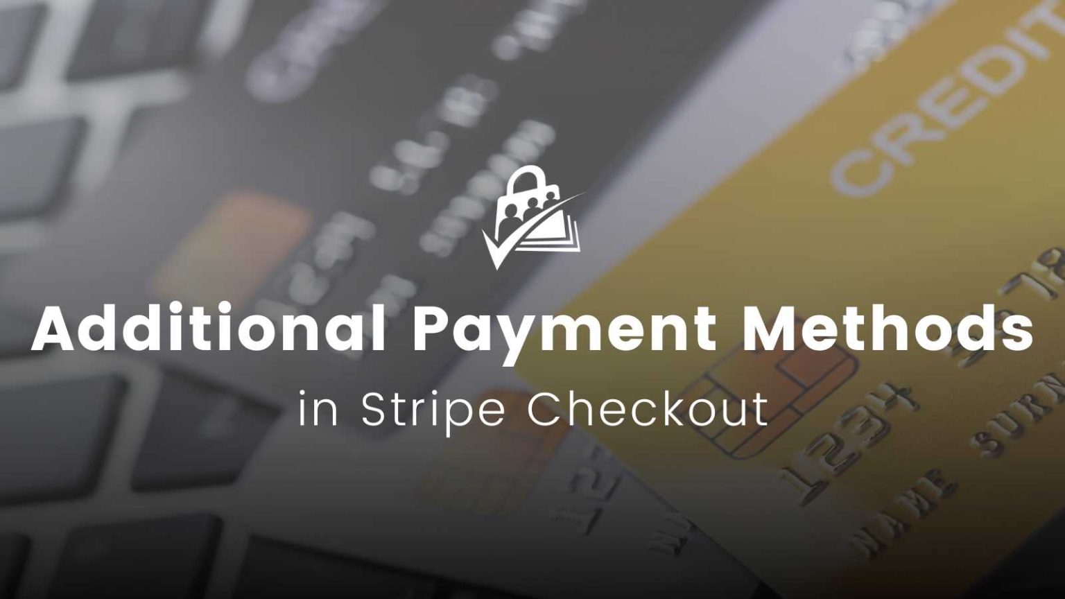 Enabling Additional Payment Methods in Stripe Checkout