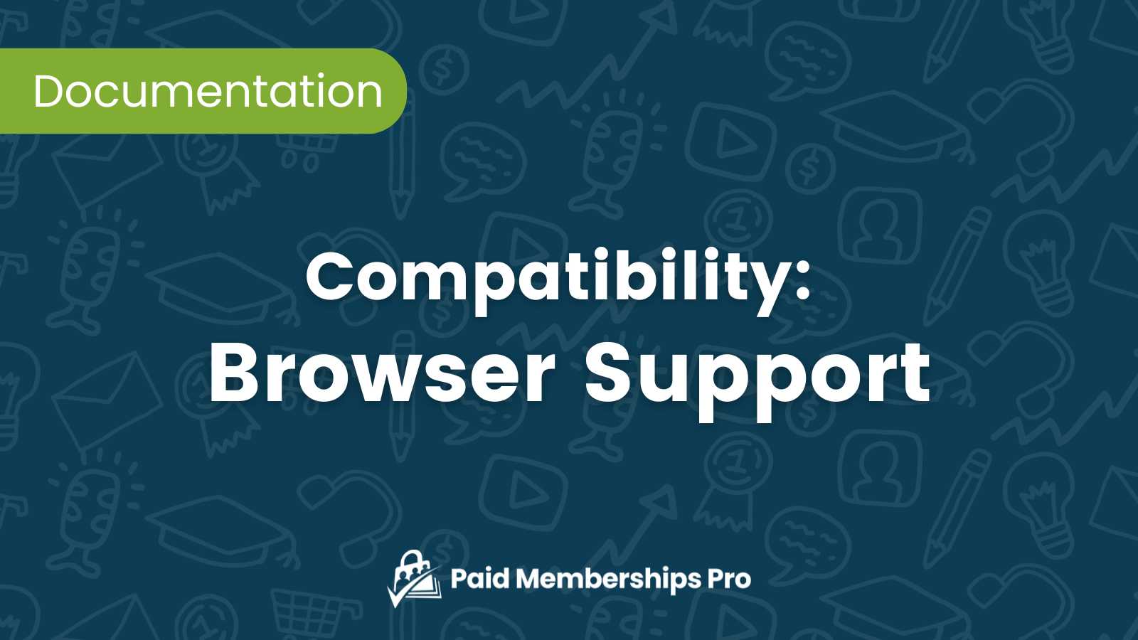 Paid Memberships Pro Browser Compatibility and Support