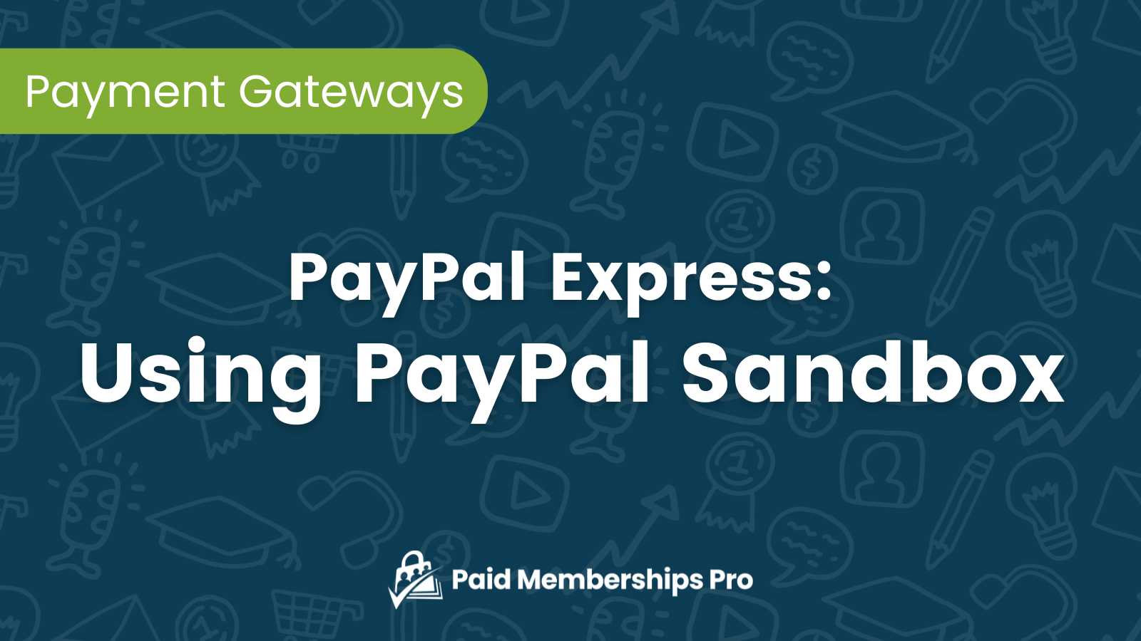 How to Test PayPal Express Using PayPal Sandbox