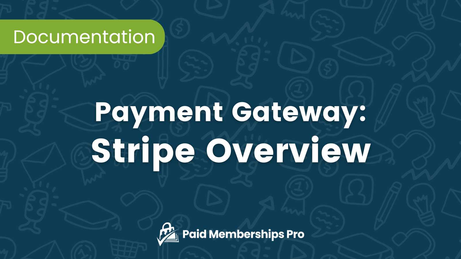 Stripe Payment Gateway Overview, Documentation, and Setup