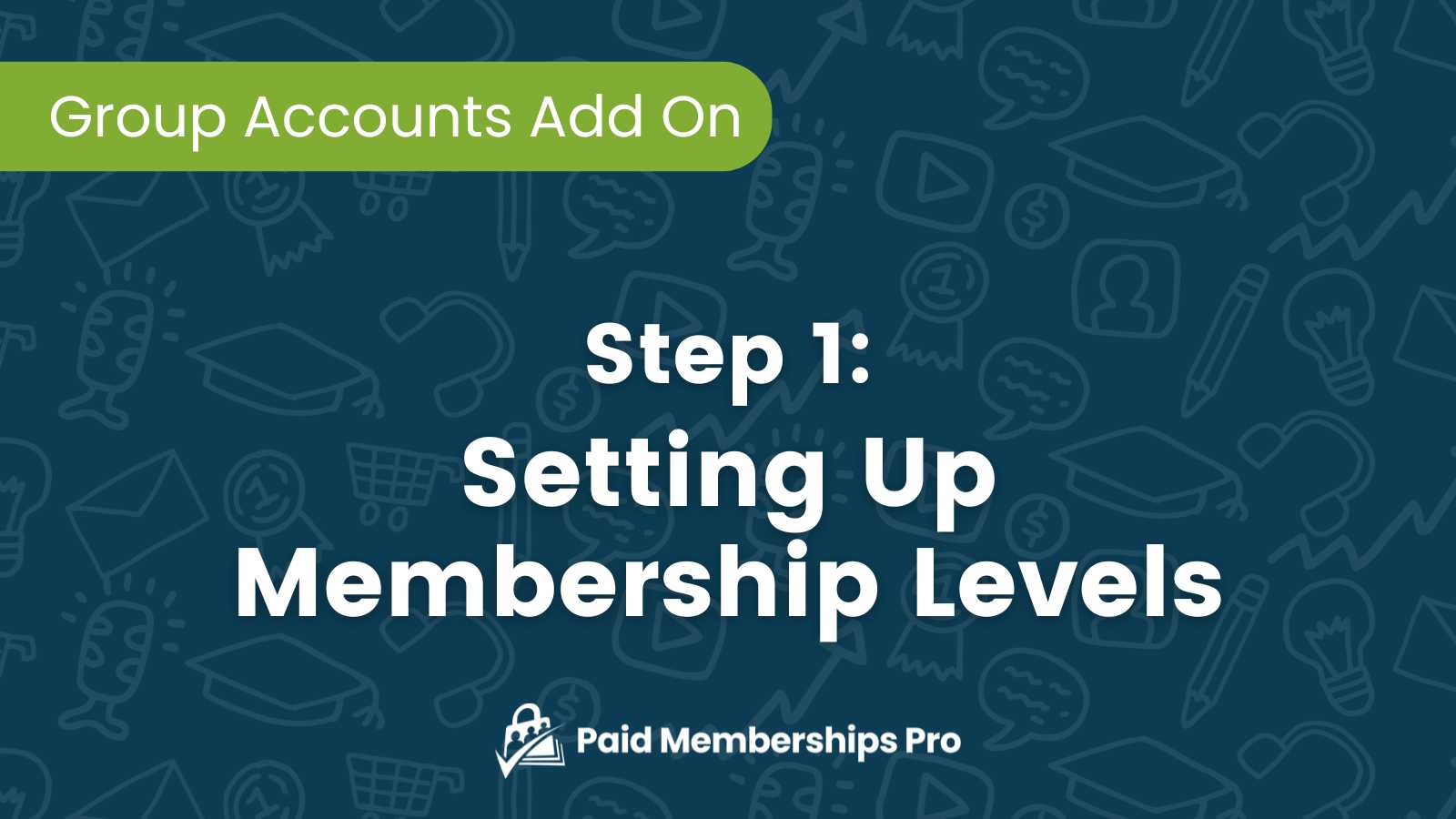 Group Accounts Add On Step 1 Setting up Membership Levels