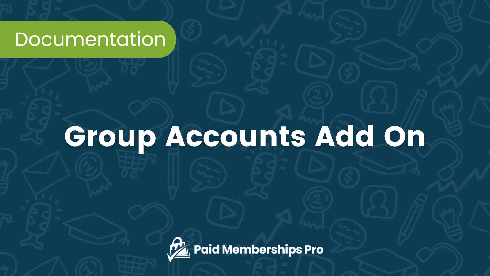 Group Accounts Add On Documentation for Paid Memberships Pro